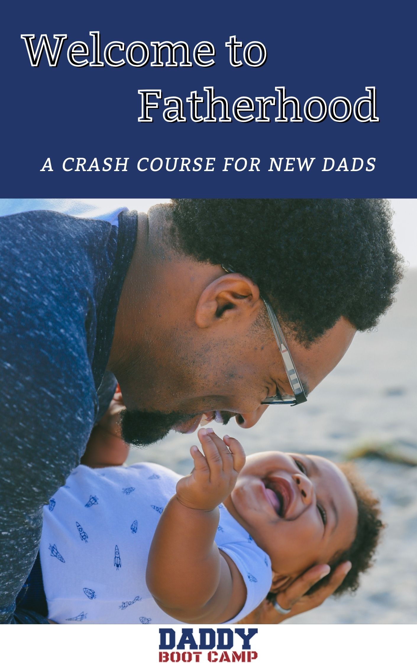 Welcome to Fatherhood: A Crash Course for New Dads – This Is Fatherhood